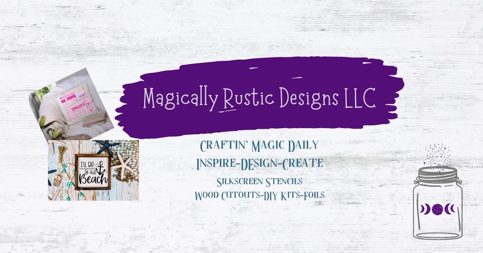 Magically Rustic Designs LLC - DIY US Made Silkscreen Stencils, Reusable Silkscreen Stencils